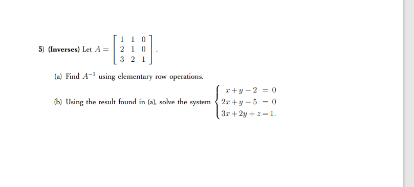 Solved 1 1 0 5) (Inverses) Let A= | 2 1 0 3 2 1 (a) Find A- | Chegg.com