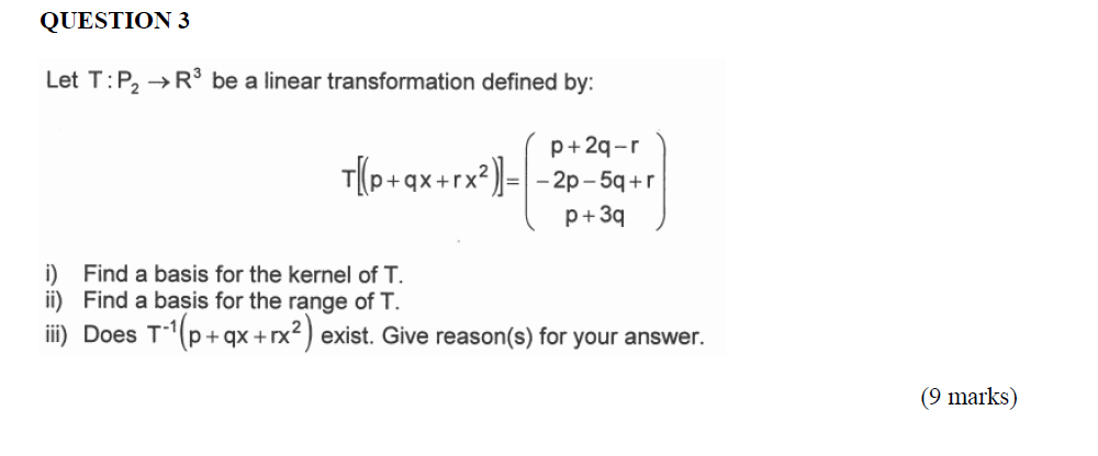 Solved Let T:P2→R3 be a linear transformation defined by: | Chegg.com