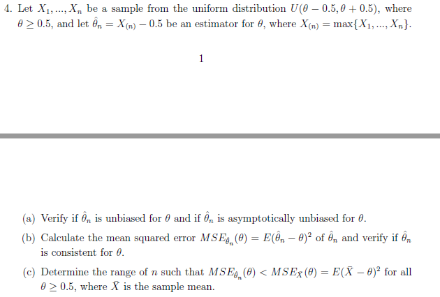 Solved 4. Let X1,…,Xn be a sample from the uniform | Chegg.com
