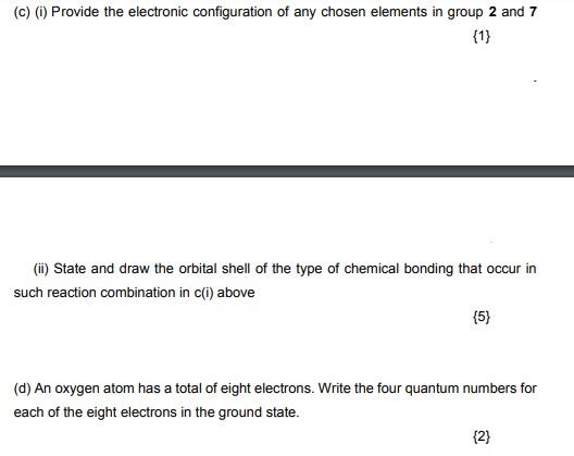 Solved (c) (i) Provide the electronic configuration of any | Chegg.com