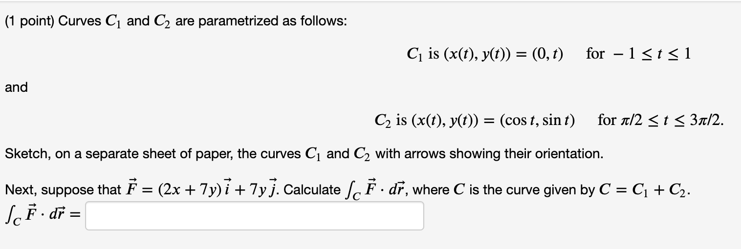 Solved (1 point) Curves Cį and C2 are parametrized as | Chegg.com