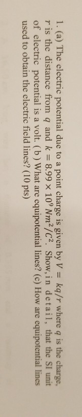 Solved I. (a) The electric potential due to a point charge | Chegg.com