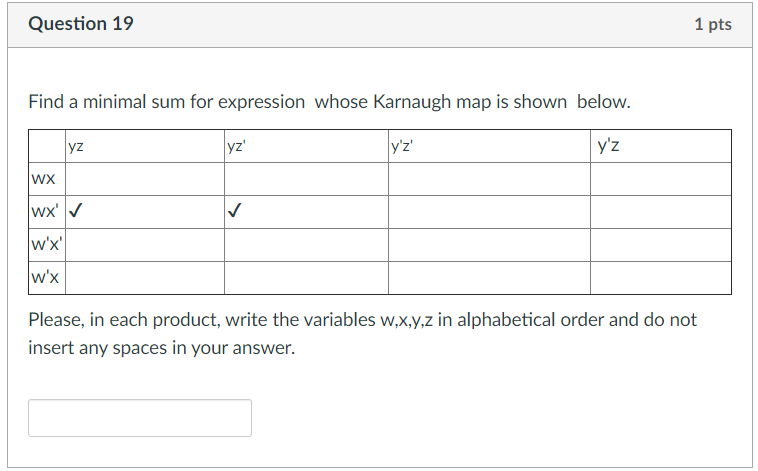 Solved Question 19 1 pts Find a minimal sum for expression | Chegg.com