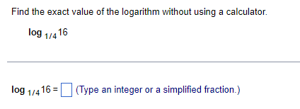 Solved Find the exact value of the logarithm without using a | Chegg.com