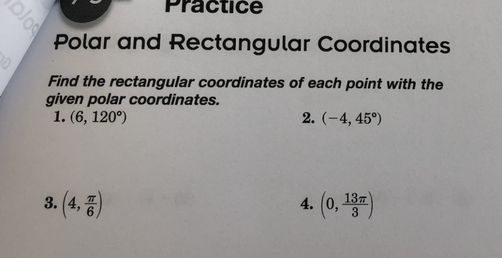 Solved Practice Polar and Rectangular Coordinates Find the | Chegg.com