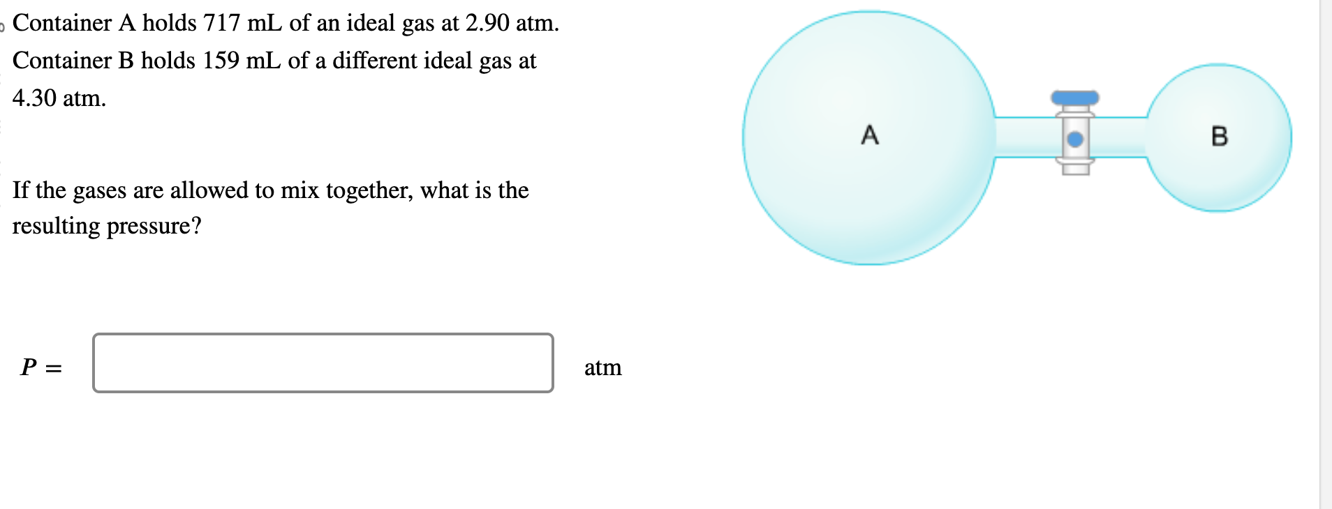 Solved Container A holds 717 mL of an ideal gas at 2.90 atm. | Chegg.com