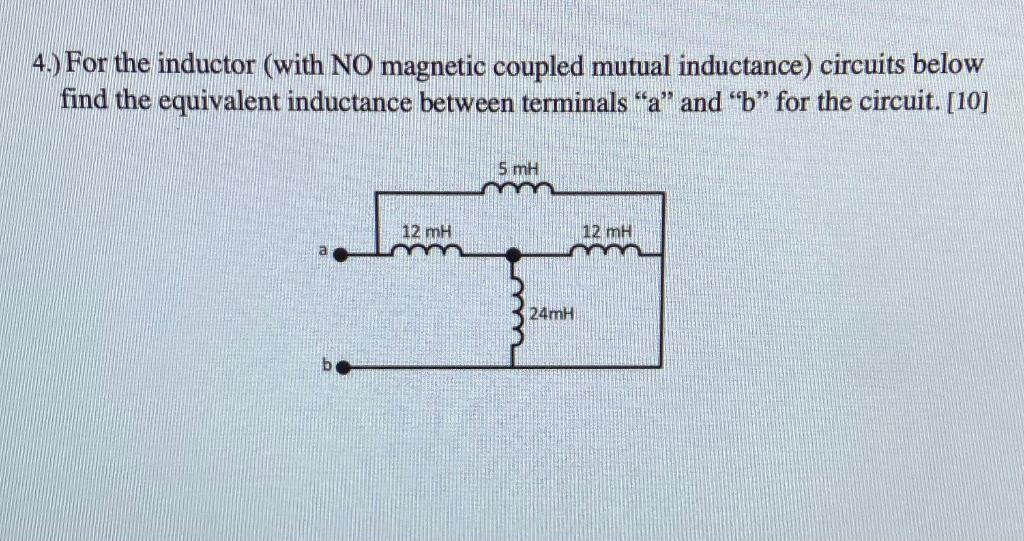 Solved 4.) For the inductor (with NO magnetic coupled mutual | Chegg.com