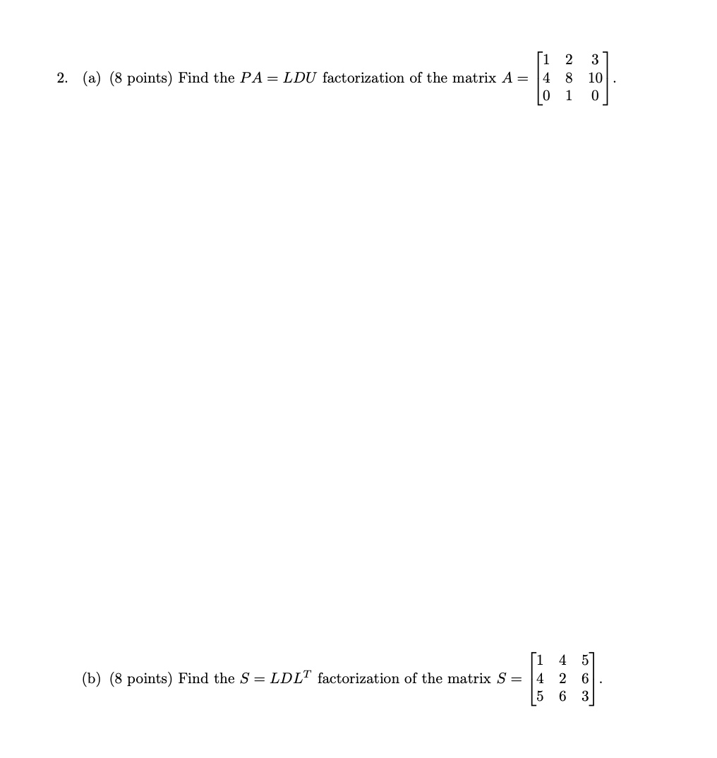 Solved [1 2. (a) (8 points) Find the PA = LDU factorization | Chegg.com