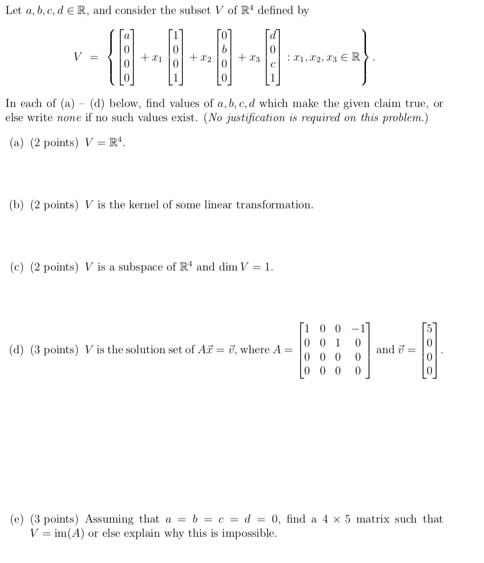 Solved Let a, b, c, d e R, and consider the subset V of R4 | Chegg.com