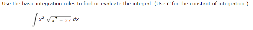 Solved Use the basic integration rules to find or evaluate | Chegg.com