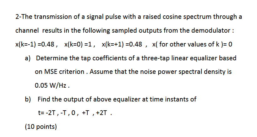 Solved 2-The transmission of a signal pulse with a raised | Chegg.com