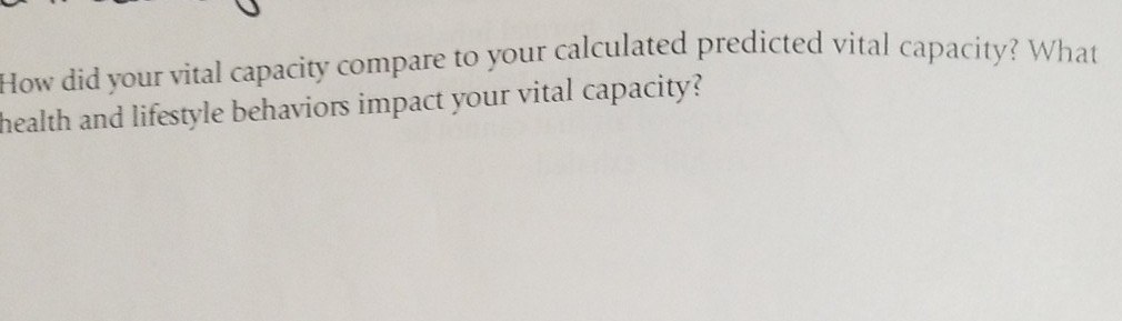 Solved How did your vital capacity compare to your | Chegg.com