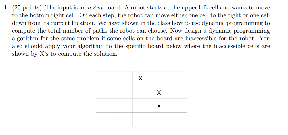 Solved 1. (25 points) The input is an nx m board. A robot | Chegg.com