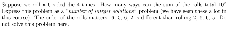 Solved Suppose we roll a 6 sided die 4 times. How many ways | Chegg.com