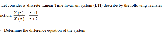 Solved Let consider a discrete Linear Time Invariant system | Chegg.com