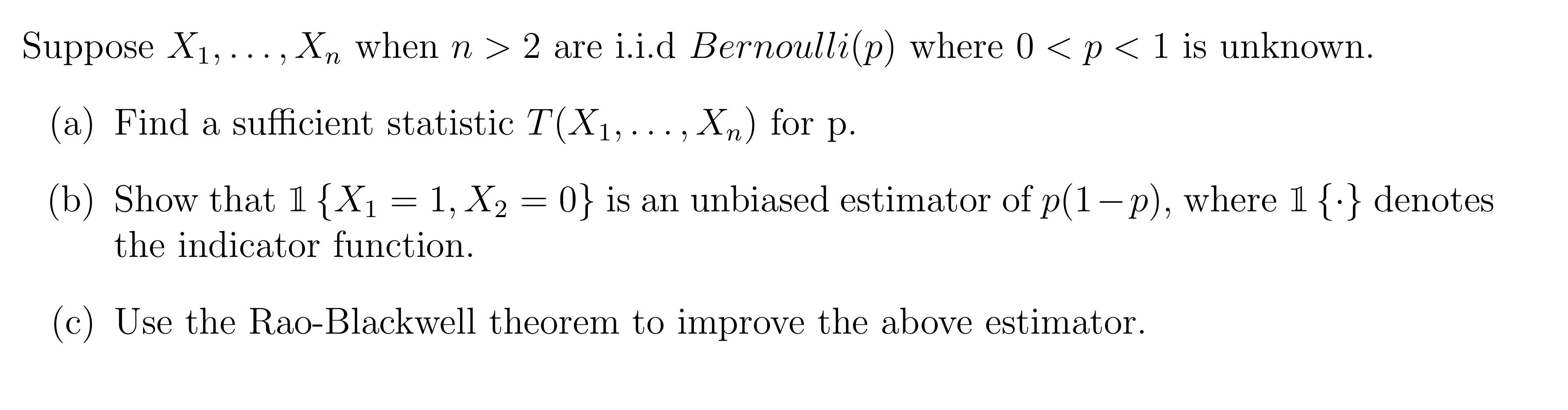 Solved Suppose X1,…,Xn when n>2 are i.i.d Bernoulli(p) where | Chegg.com