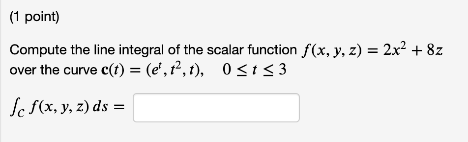 Solved Compute the line integral of the scalar function | Chegg.com