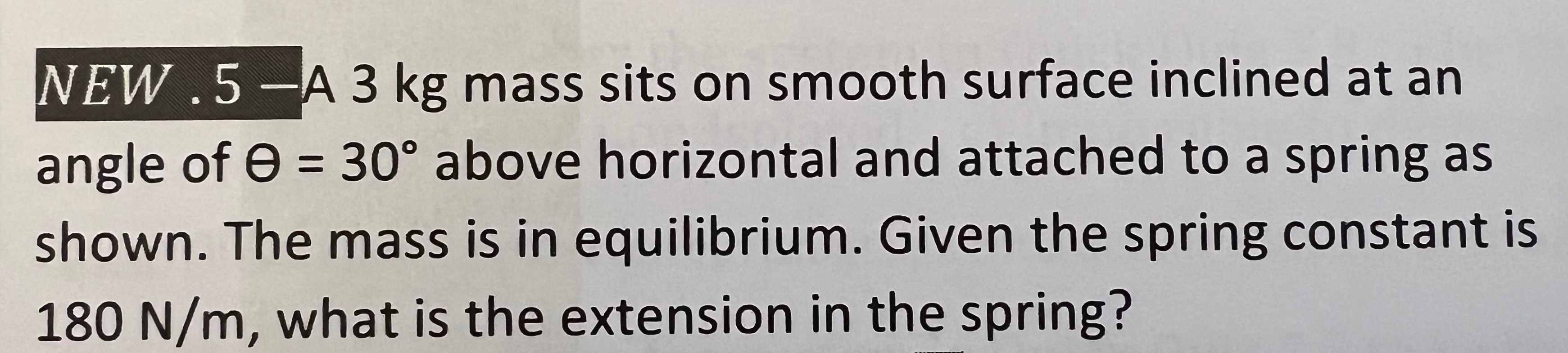 NEW . 5 - ﻿A 3kg ﻿mass sits on smooth surface | Chegg.com