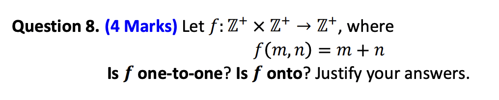 Solved Question 8. (4 Marks) Let f:Z+×Z+→Z+, where | Chegg.com