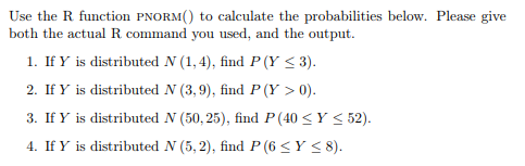 Solved Use the R function PNORM() to calculate the | Chegg.com