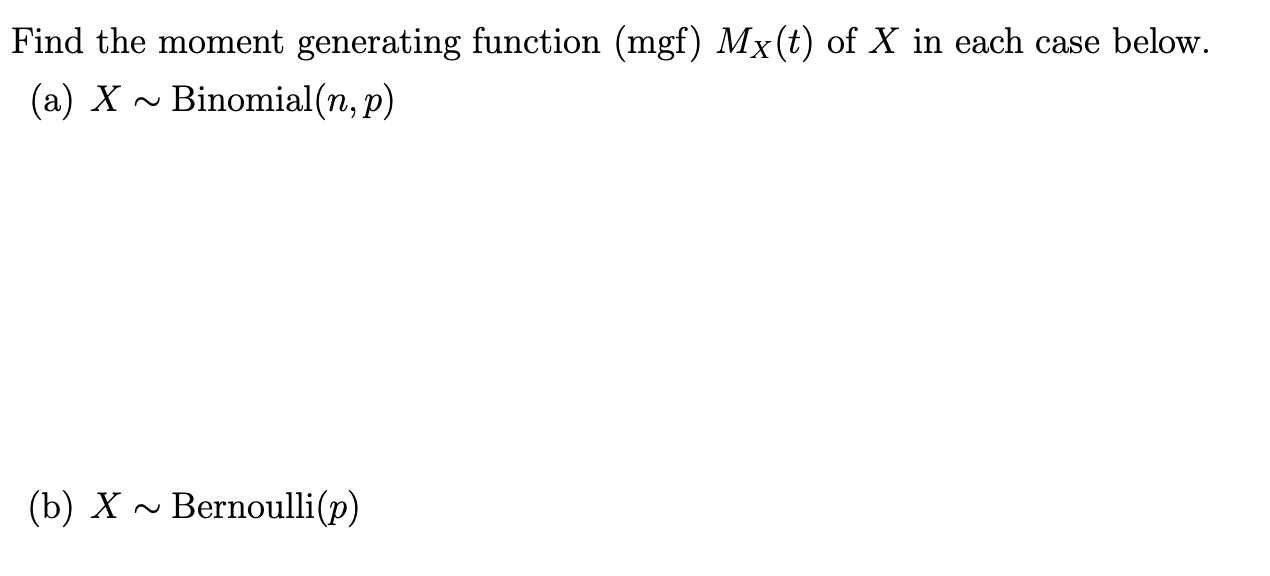 Solved Find The Moment Generating Function Mgf Mx T Of X