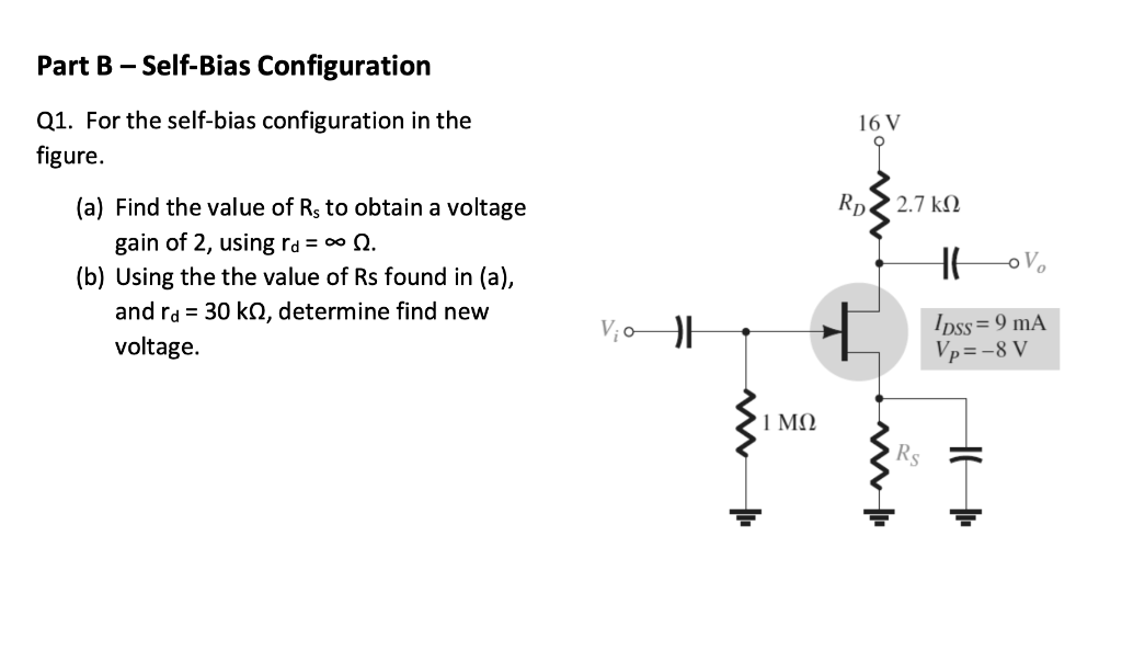 Solved Part B - Self-Bias Configuration 16 V Q1. For the | Chegg.com