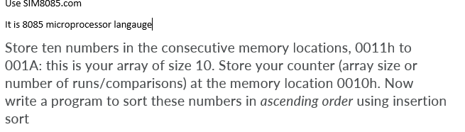 Use SIM8085.com It is 8085 microprocessor langaugel | Chegg.com