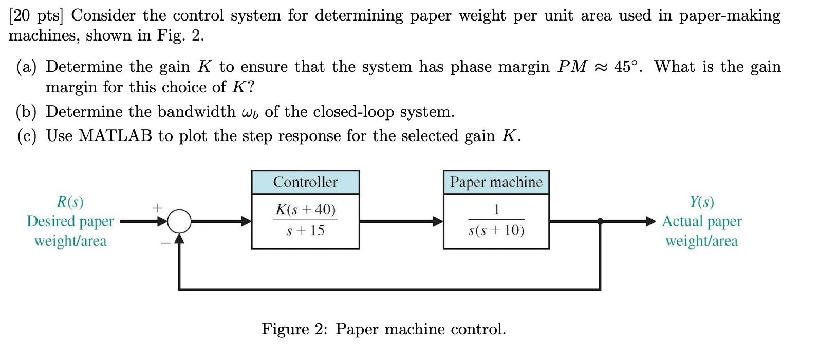 Solved [20 pts] Consider the control system for determining | Chegg.com