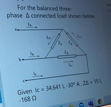 Solved For the balanced three- phase connected load shown | Chegg.com