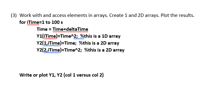 Solved (3) Work with and access elements in arrays. Create 1 | Chegg.com