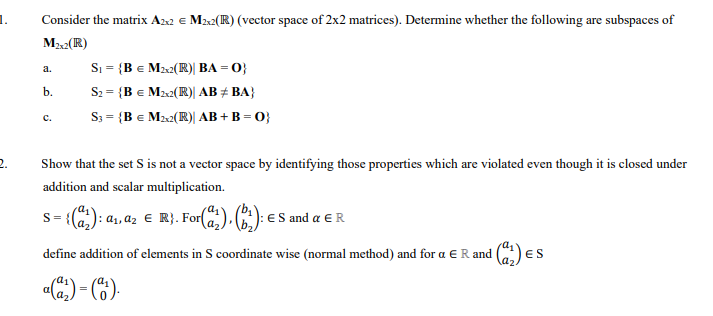 Solved 1. Consider the matrix A22 € M22(R) (vector space of | Chegg.com