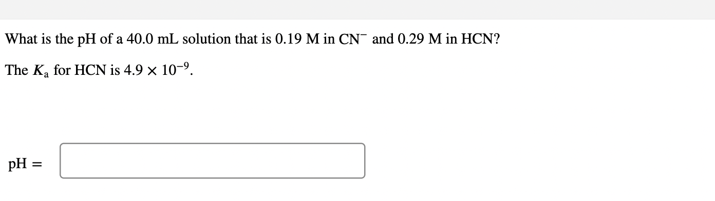 Solved What is the pH of a 40.0 mL solution that is 0.19M−in | Chegg.com