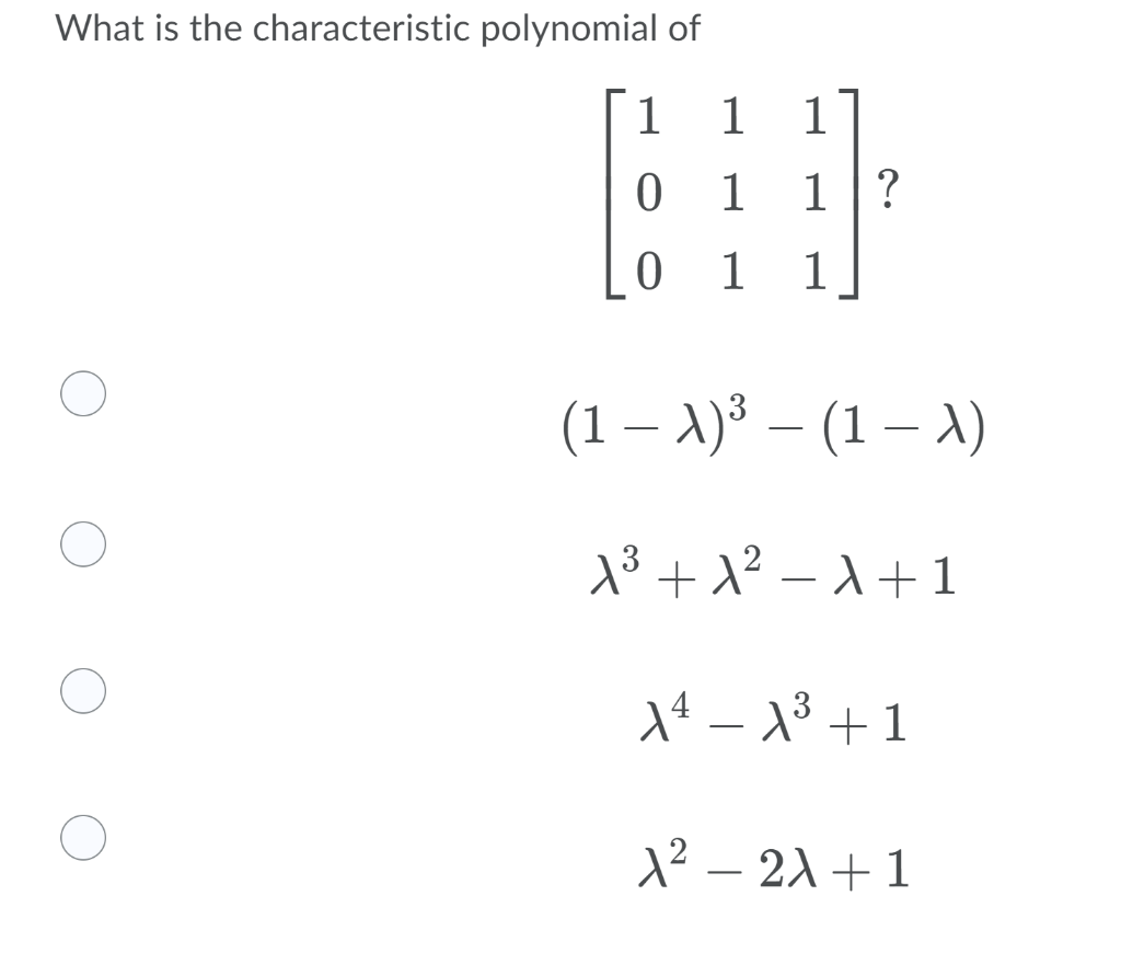 Solved What is the characteristic polynomial of 1 1 1 0 1 1? | Chegg.com