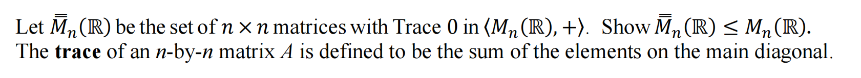 Solved Let Mˉn(R) be the set of n×n matrices with Trace 0 in | Chegg.com