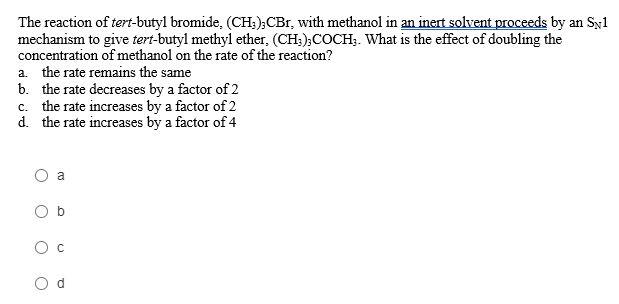 Solved The reaction of tert-butyl bromide, (CH3),CBr, with | Chegg.com