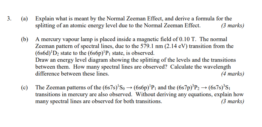 Solved 3. (a) Explain what is meant by the Normal Zeeman | Chegg.com
