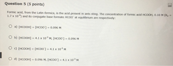 Solved Formic acid, from the Latin Formica, is the acid | Chegg.com