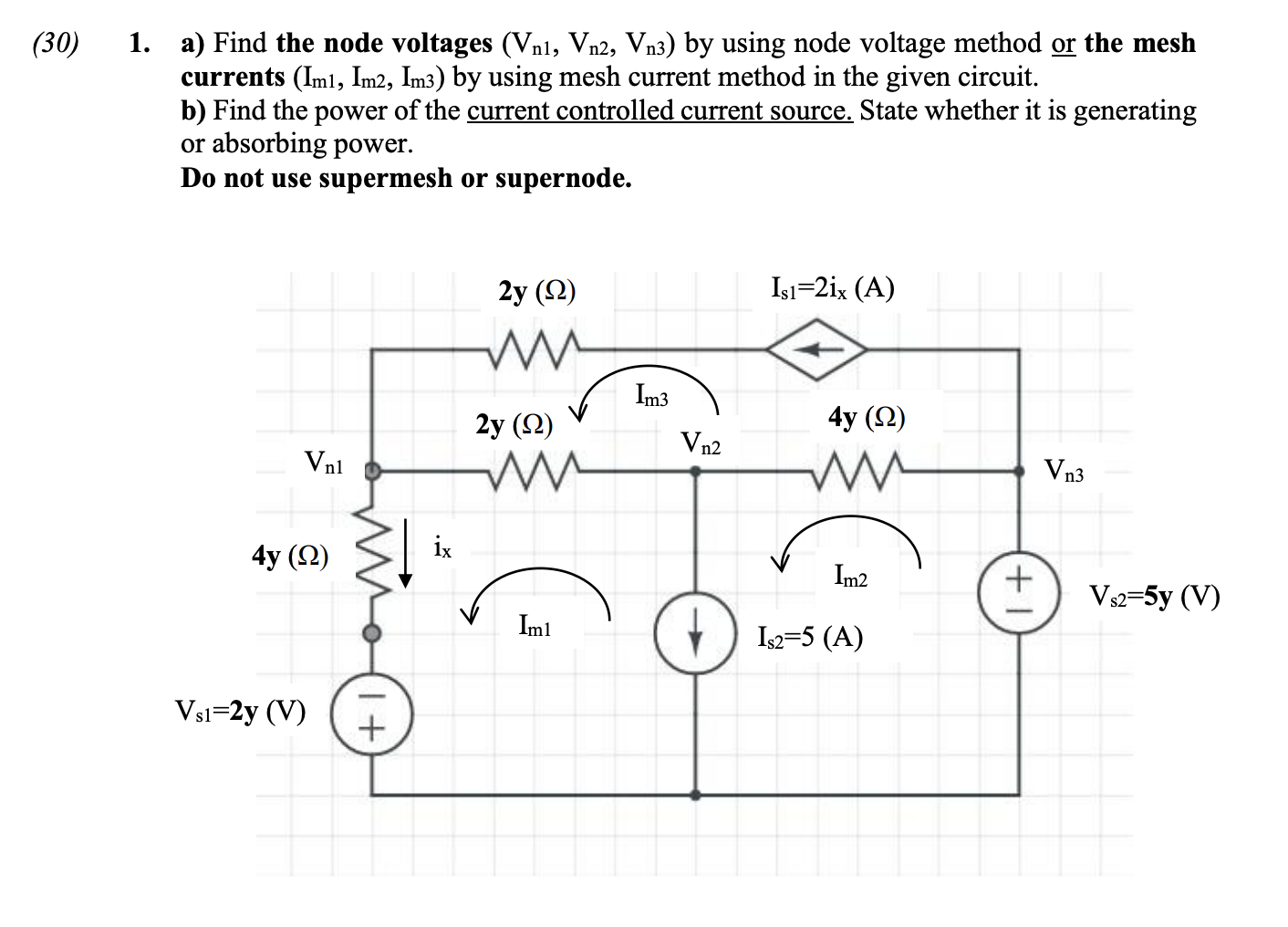 Solved (30) 1. a) Find the node voltages (Vni, Vn2, Vn3) by | Chegg.com