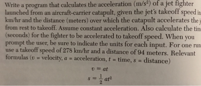 Solved Write a program that calculates the acceleration | Chegg.com