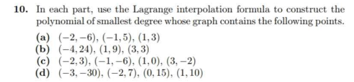 Solved 0 In Each Part Use The Lagrange Interpolation 