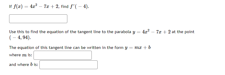 Solved If f(x)=4x2−7x+2, find f′(−4) Use this to find the | Chegg.com