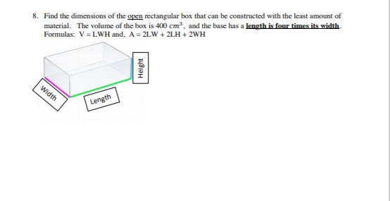 Solved 8. Find the dimensions of the open rectangular box | Chegg.com