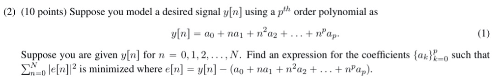 Solved (2) (10 points) Suppose you model a desired signal | Chegg.com