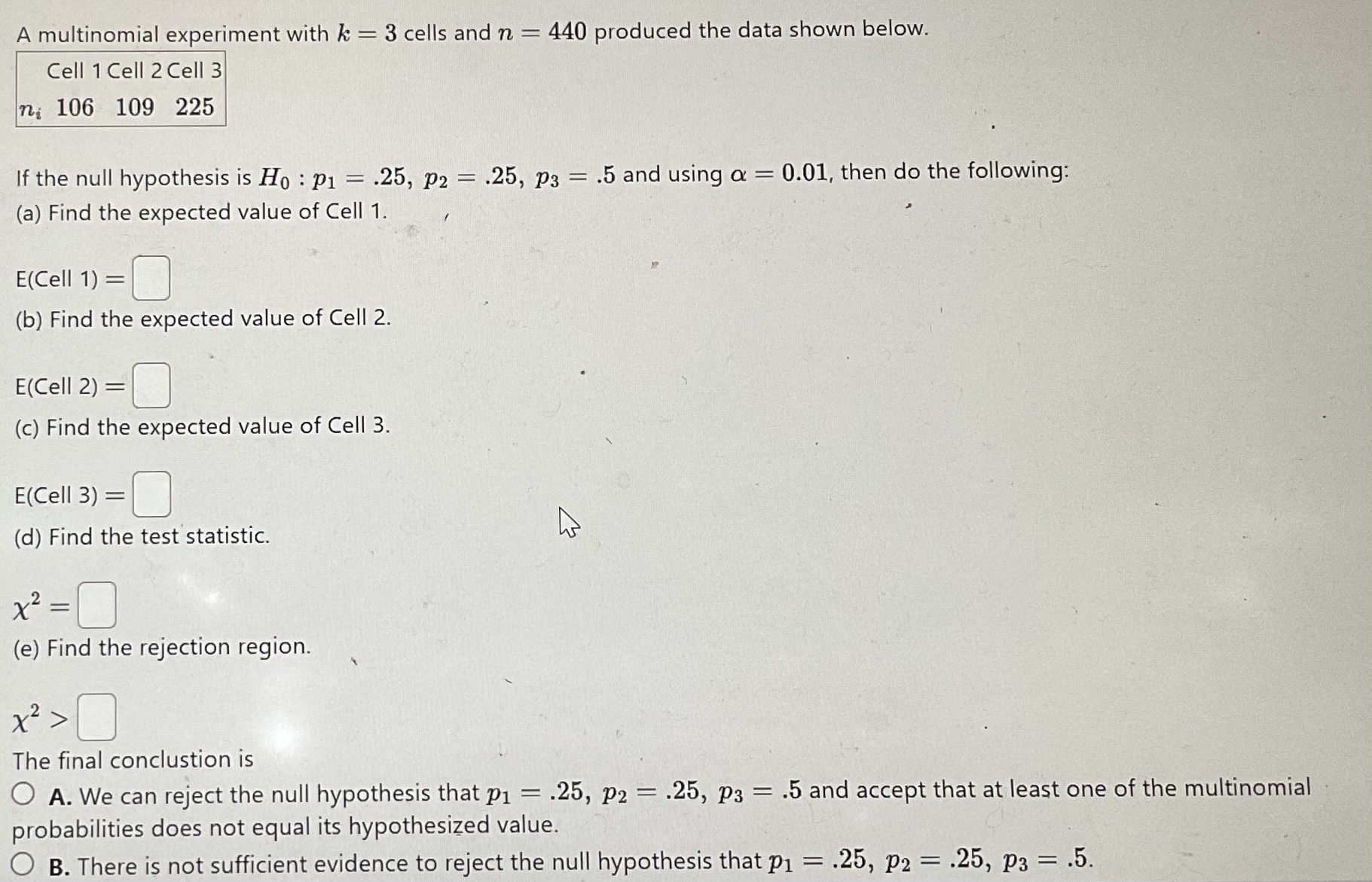 Solved A multinomial experiment with k=3 cells and n=440 | Chegg.com