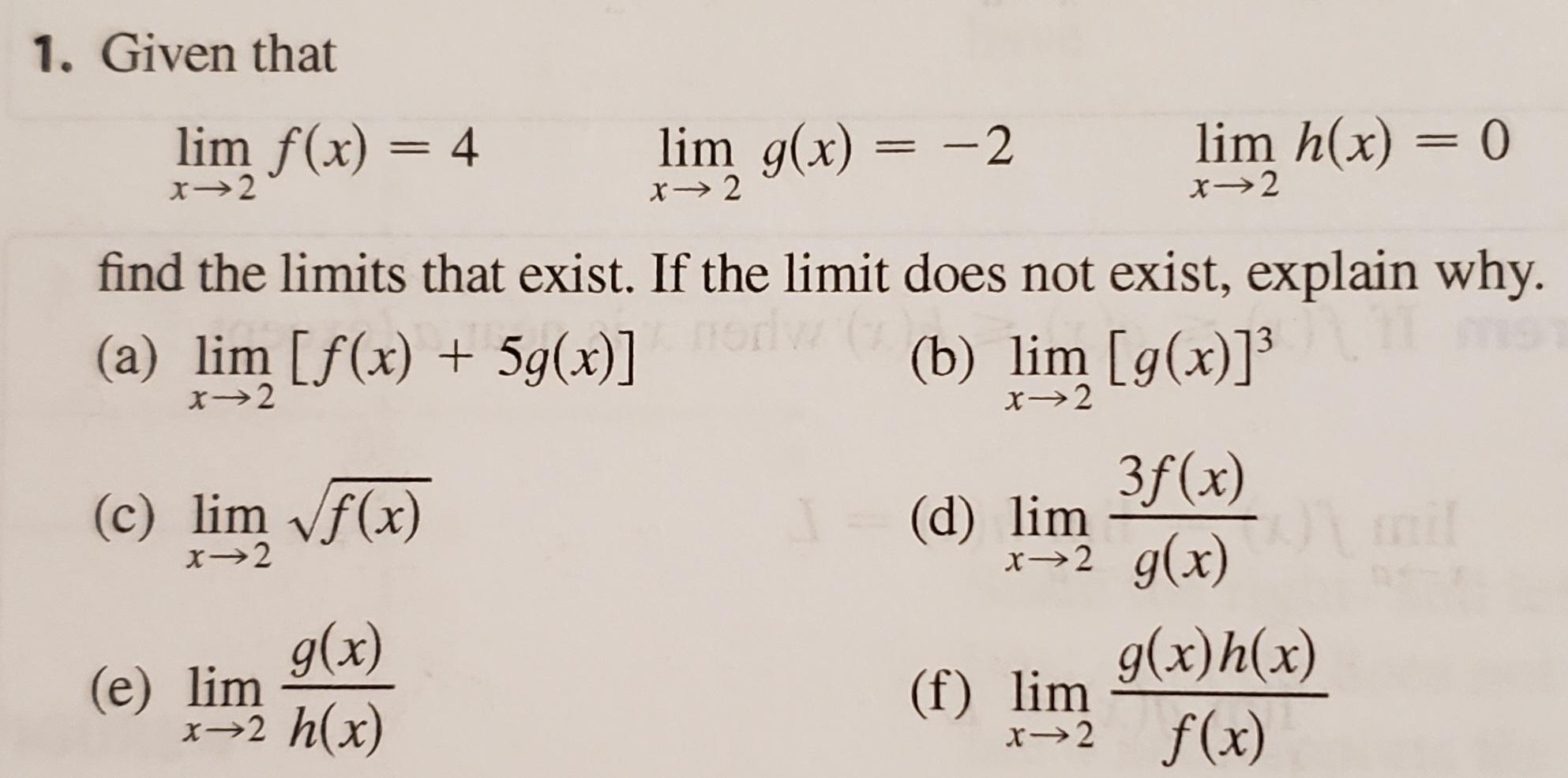 Solved 1. Given that lim f(x) = 4 lim g(x) = -2 lim h(x) = 0 | Chegg.com