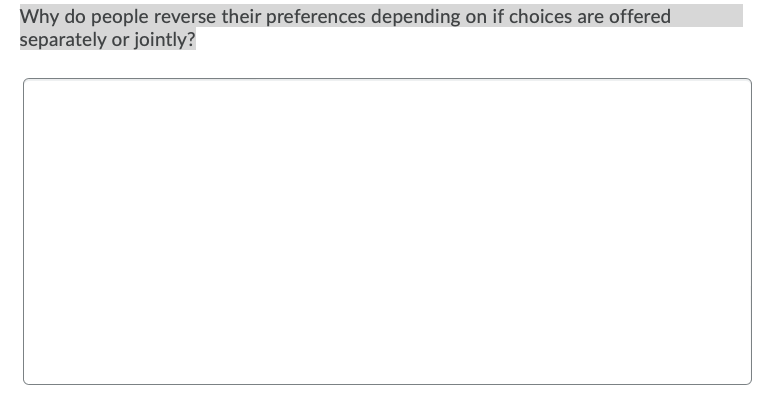 Solved Why do people reverse their preferences depending on | Chegg.com