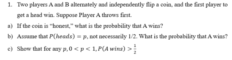 Solved 1. Two players A and B alternately and independently | Chegg.com