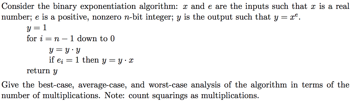 Solved Consider the binary exponentiation algorithm: x and e | Chegg.com