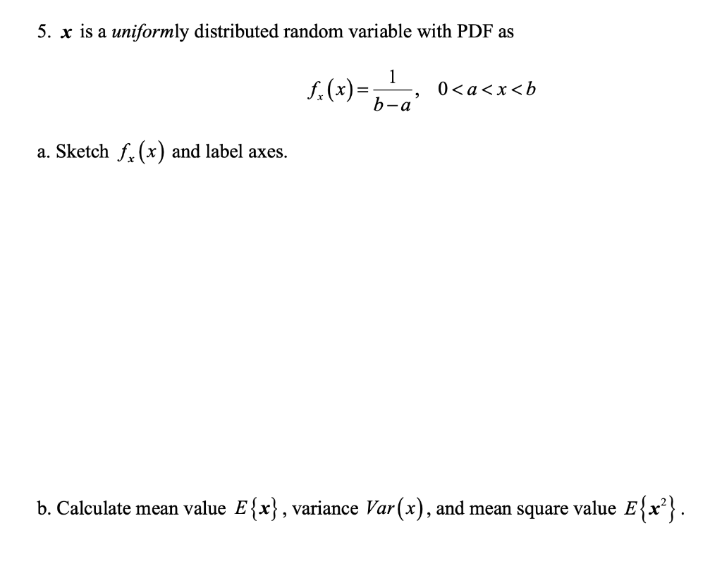 Solved 5. x is a uniformly distributed random variable with | Chegg.com