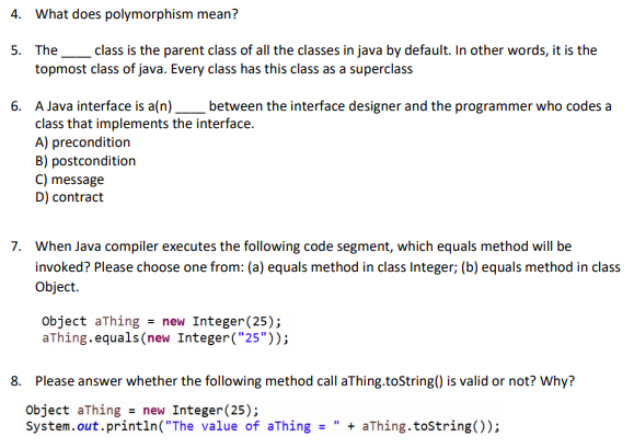 Solved 5. The 4. What does polymorphism mean? class is the | Chegg.com